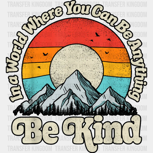 Be Kind Mountain Sun Colorful Design - Be Kind DTF Transfer – Transfer ...