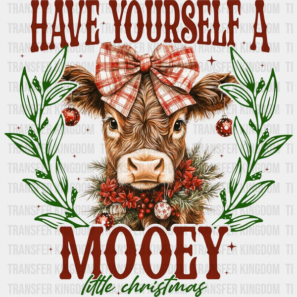 Have Yourself A Mooey Little Christmas - Christmas DTF Transfer ...