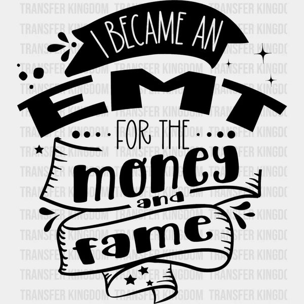 I Became An EMT - EMT DTF Heat Transfer