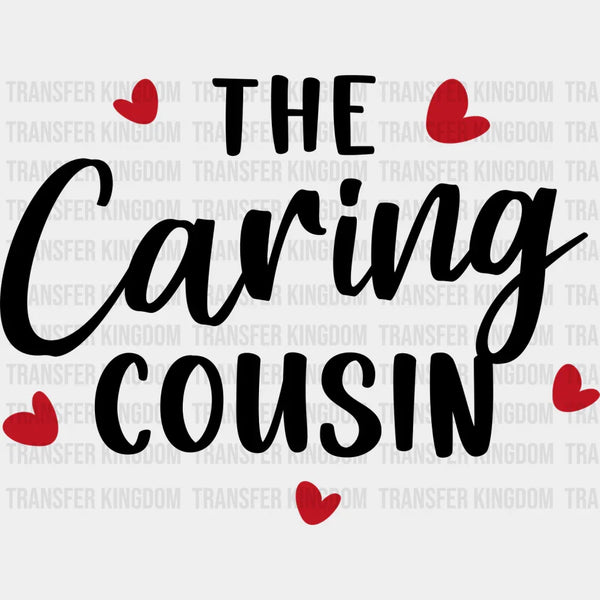 The Caring Cousin - Cousins DTF heat transfer