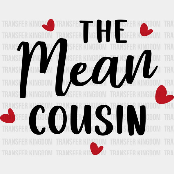 The Mean Cousin - Cousins DTF heat transfer