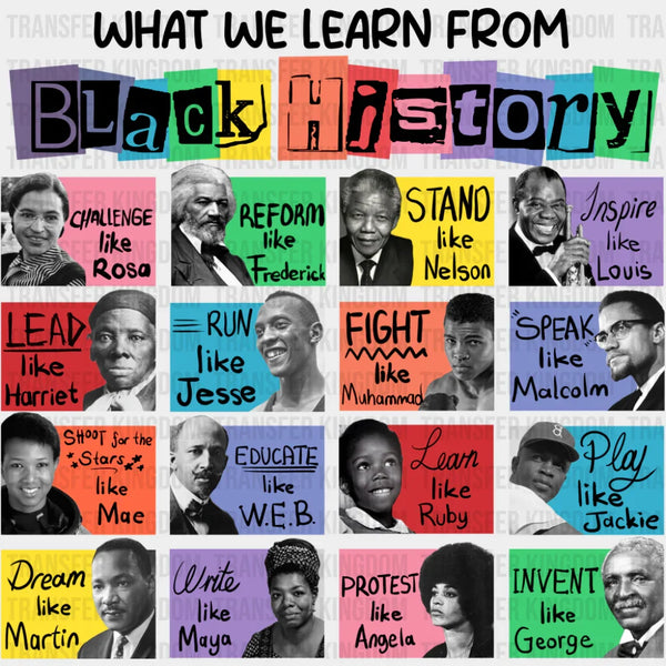 What We Learn From Black History - BLM DTF Transfer