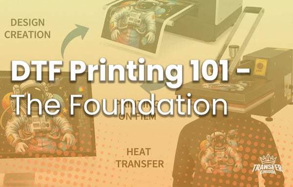 What is DTF Printing? A Complete 101 Guide for Beginners – Transfer Kingdom