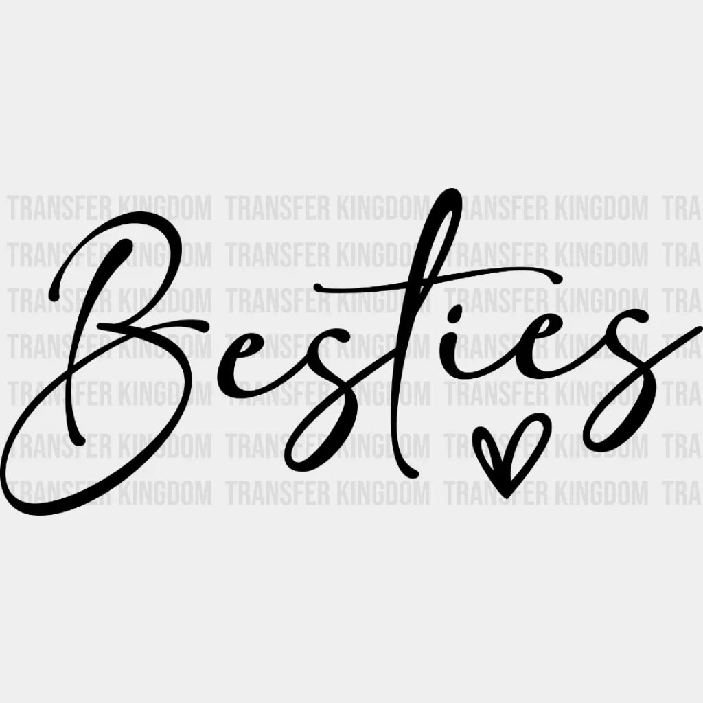 Besties design- DTF heat transfer
