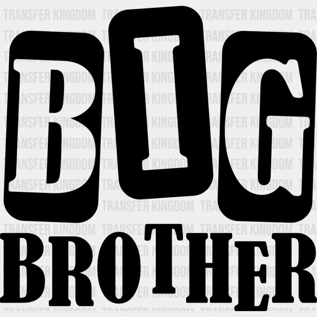 Big Brother Design - Brother DTF heat transfer