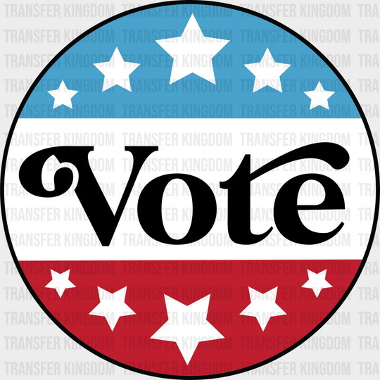 Circle Vote Design - Election DTF Transfer