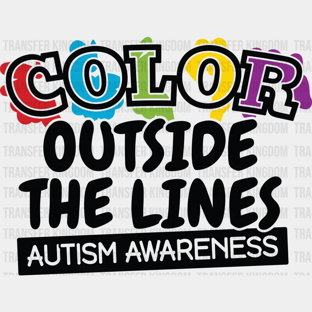 Color Outside The Lines Autism Awareness Design - DTF heat transfer