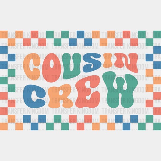 Cousin Crew Checkered Design - Cousins DTF heat transfer