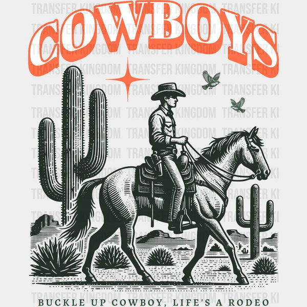 Cowboys Buckle Up Cowboy Life's Rodeo Design - Rodeo DTF Transfers