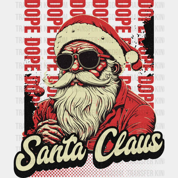 Dope Santa Claus - Christmas DTF Transfer – Transfer Kingdom