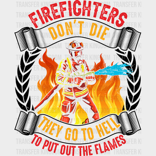 Firefighters Don't Die Fire Department DTF Transfers – Transfer Kingdom