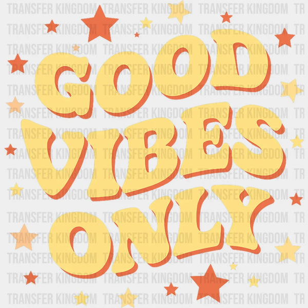 Good Vibes Only Stars Design - Good Vibes DTF Transfer – Transfer Kingdom