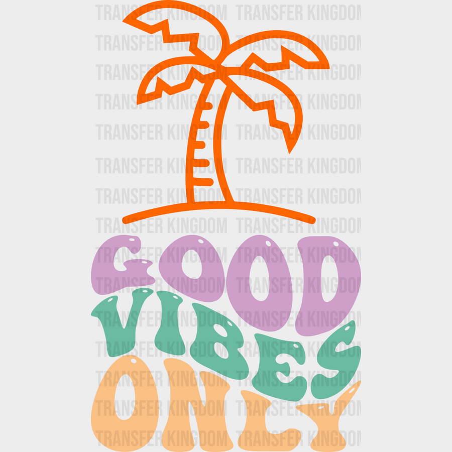 Good Vibes DTF Transfers