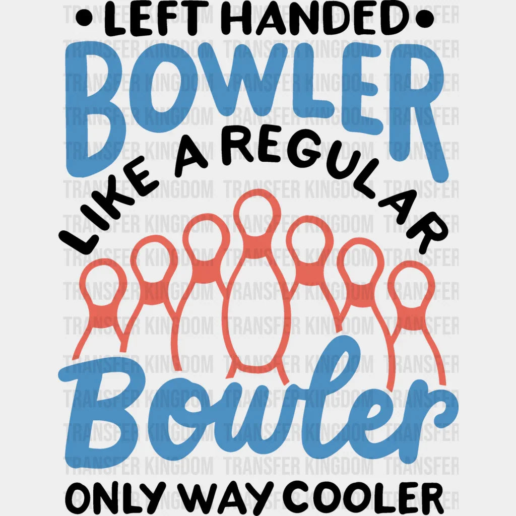 Left Handed Bowler - Bowling DTF Heat Transfer