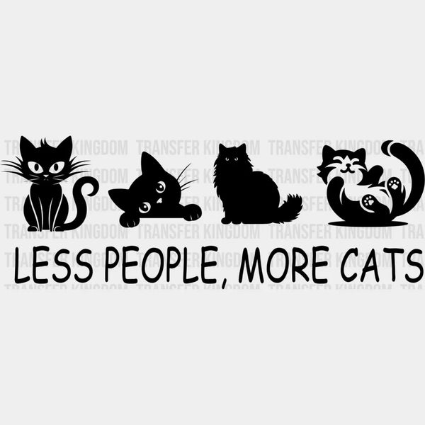 Less People More Cats - Cat DTF Transfer