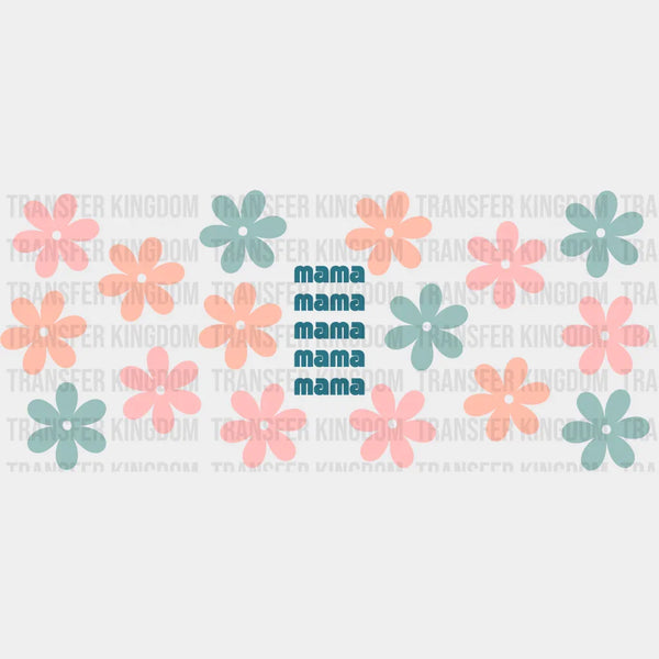 Mama Mama Flower Design - Mom Cup Wrap UV Sticker Permanent UV DTF Dec ...