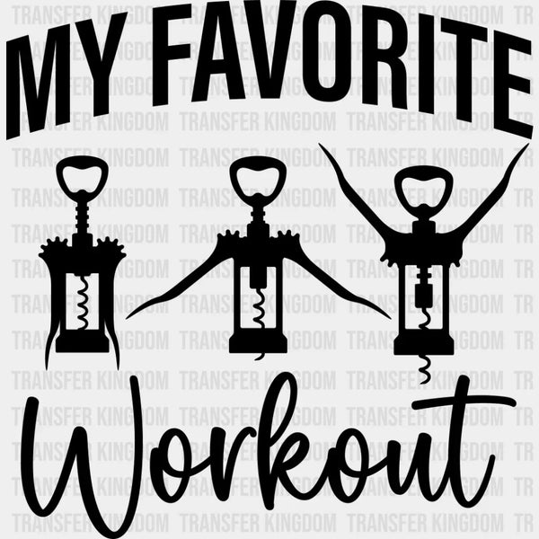 My Favorite Workout Corkscrew - Funny DTF Transfer – Transfer Kingdom