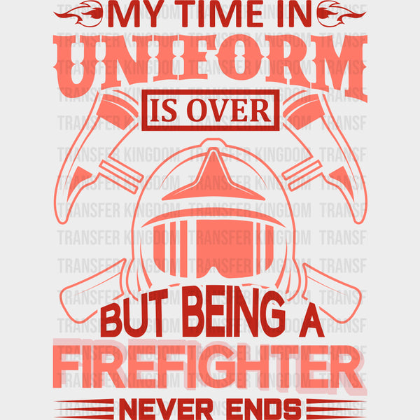 Fire Department DTF Transfers My Time In Uniform – Transfer Kingdom