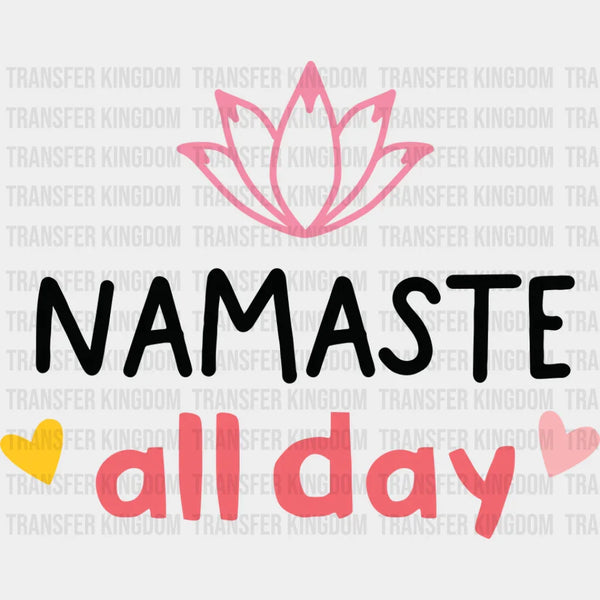 Namaste All Day - Yoga DTF Transfer