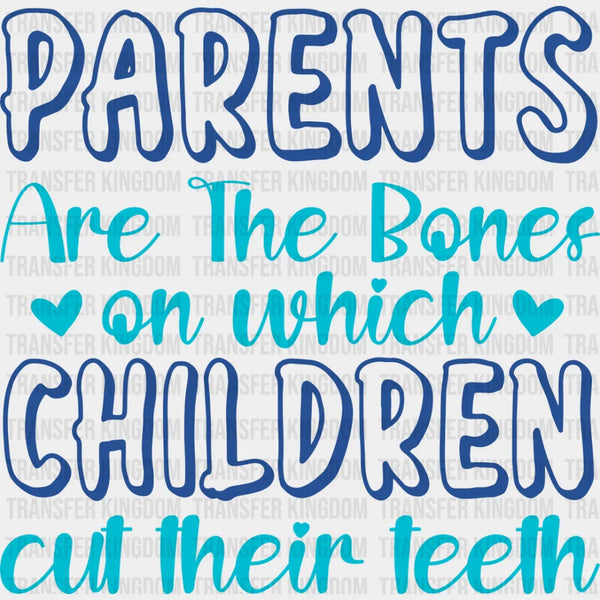 Parents Are The Bones - Parents DTF heat transfer – Transfer Kingdom