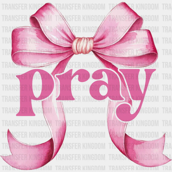 Pray Pink Ribbon - Christianity DTF Transfer