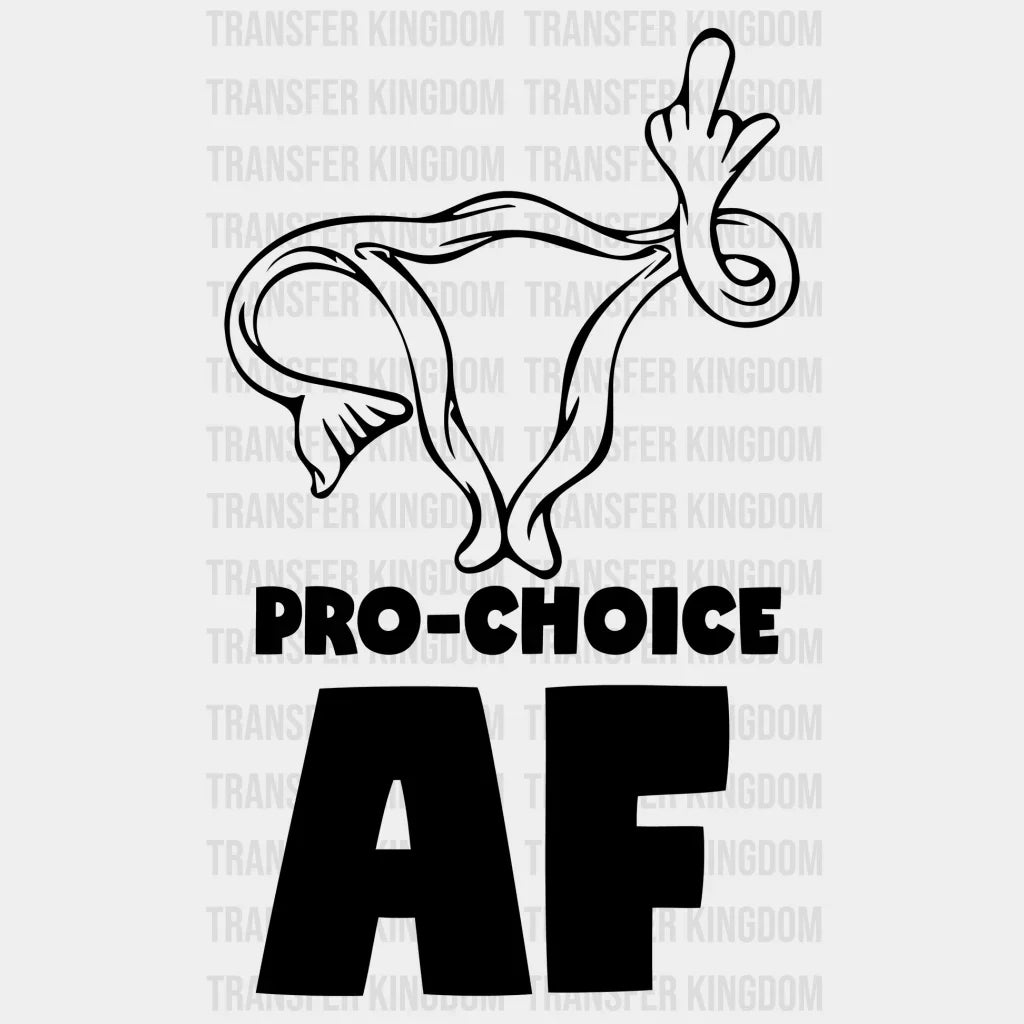Pro-Choice AF Middle Finger Uterus Design - DTF heat transfer