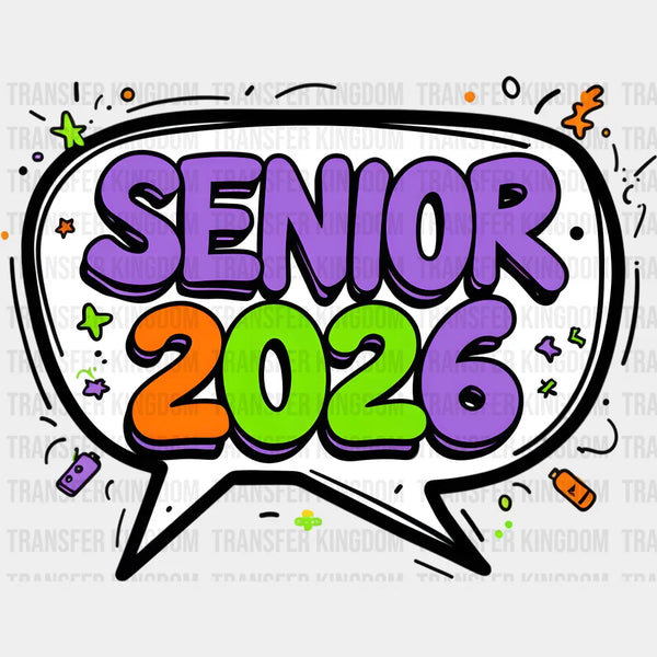 Senior 2026 Speech Bubble - Graduation DTF Transfer – Transfer Kingdom