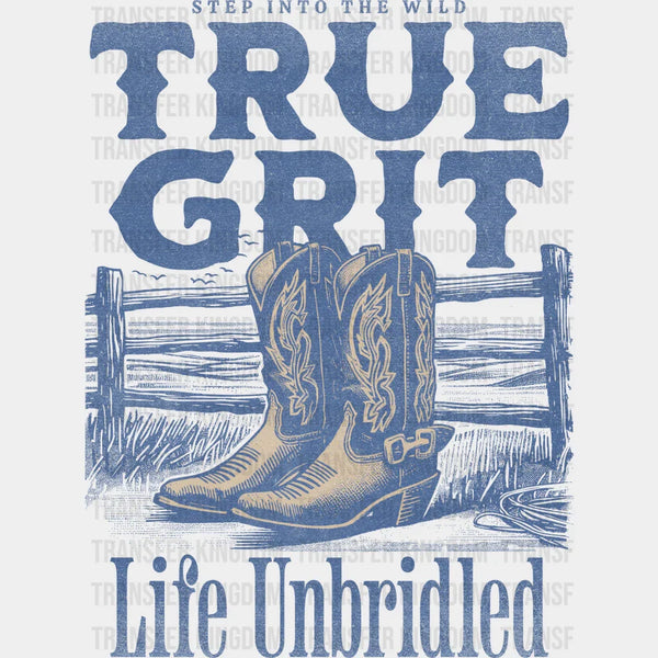 True Grit Life Unbridled Blue Design - Rodeo DTF Transfers – Transfer ...