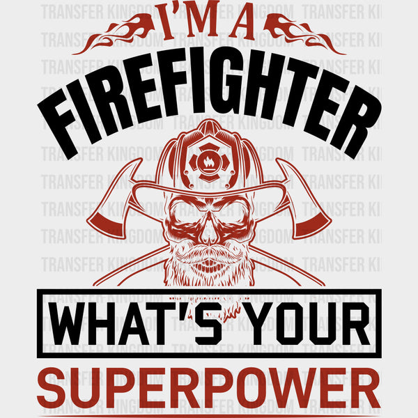 Fire Department DTF Transfers What's Your Superpower – Transfer Kingdom