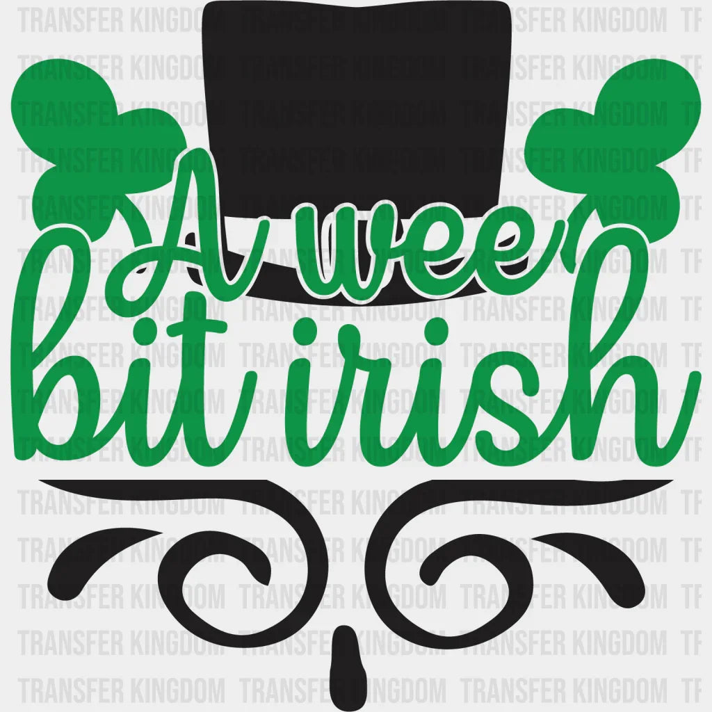 A Wee Bit Irish St. Patrick's Day Hat Design - St. Patrick's Day DTF h ...