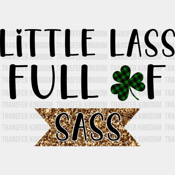 Little Lass Full Of Sass St. Patrick's Day Design - DTF heat transfer ...