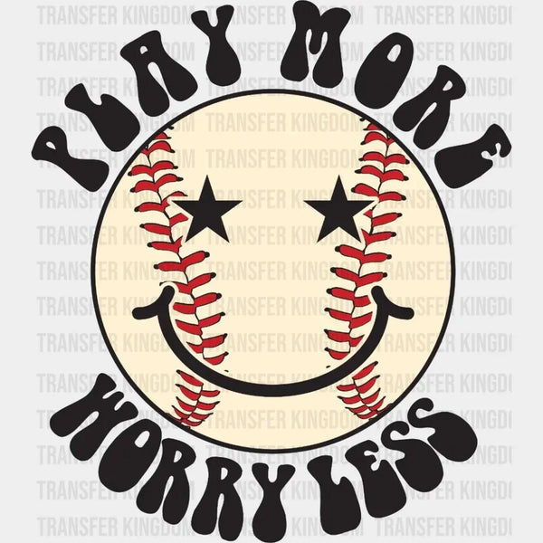 Play More Worry Less Transfer – Transfer Kingdom
